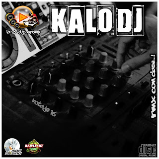 Kalo Dj: Kalo Dj - La 22 Dj's Group - Voltaje 16